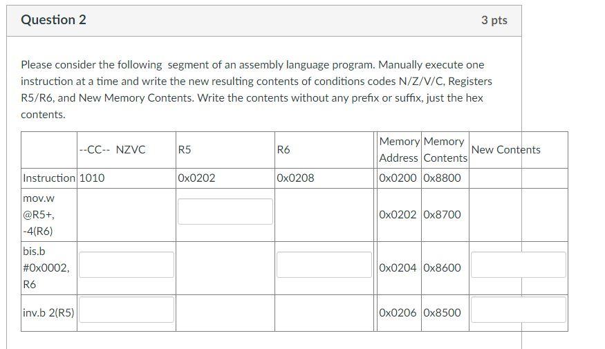 Solved Question 2 3 pts Please consider the following | Chegg.com