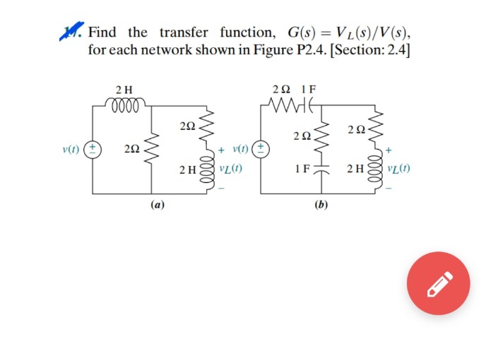 Solved Find the transfer function, G(s)=VL(s)/V(s), for each | Chegg.com