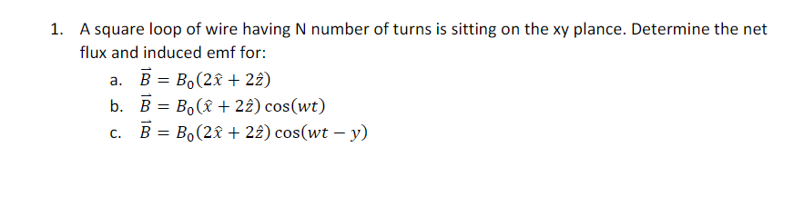 Solved 1. A square loop of wire having N number of turns is | Chegg.com