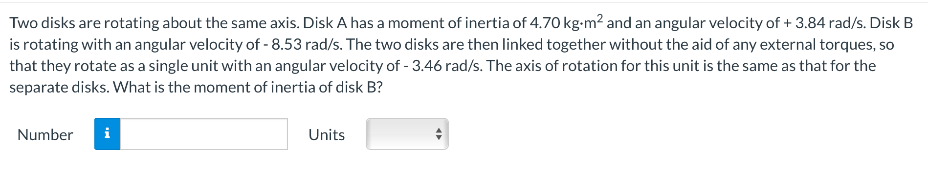 Solved Two disks are rotating about the same axis. Disk A | Chegg.com