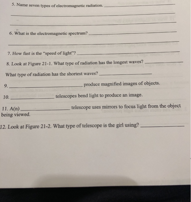 Solved 5. Name seven types of electromagnetic radiation. 6. | Chegg.com