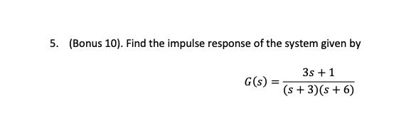 Solved (Bonus 10 ). Find the impulse response of the system | Chegg.com