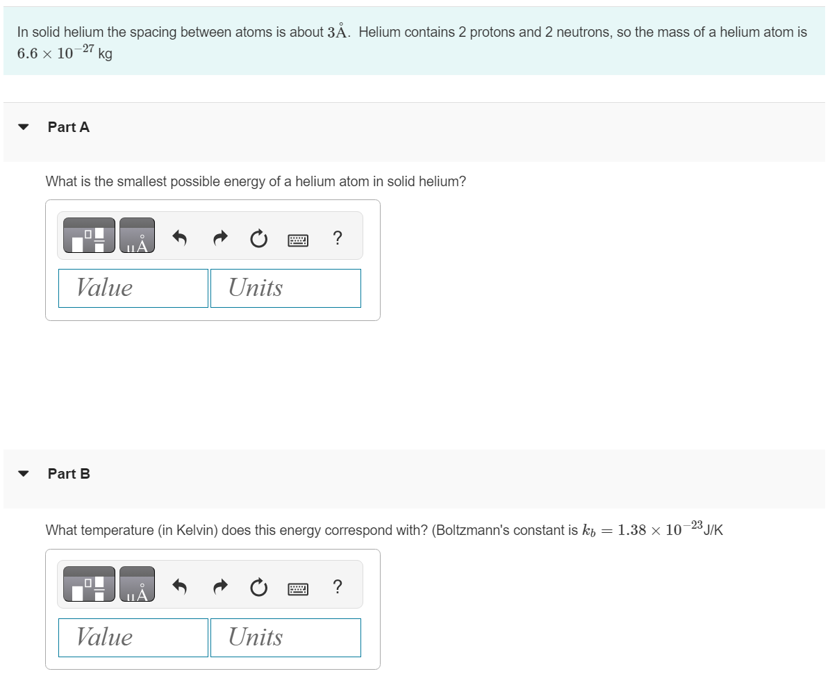 In solid helium the spacing between atoms is about | Chegg.com