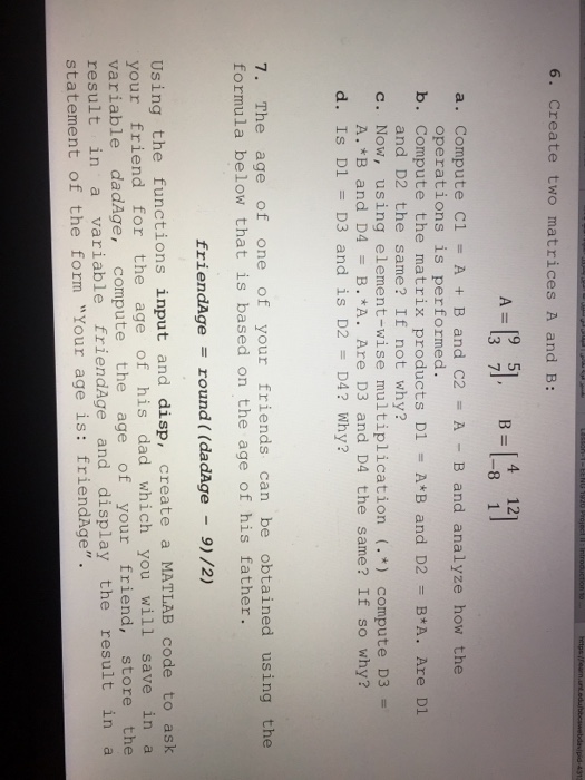 Solved Create two matrices A and B: A = [9 5 3 7] B = [4 12 | Chegg.com