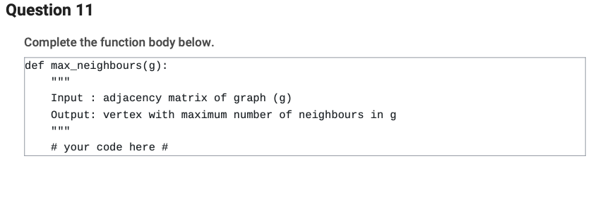 Solved Question 11 Complete the function body below. def | Chegg.com