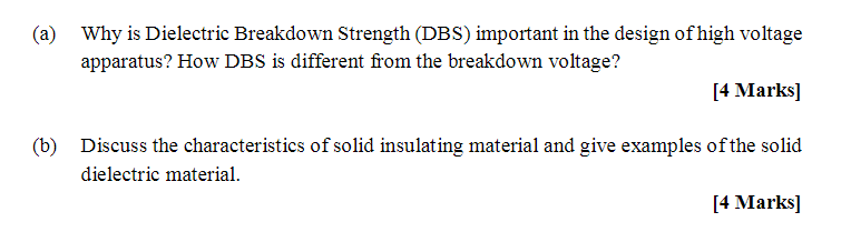 Solved (a) Why is Dielectric Breakdown Strength (DBS) | Chegg.com