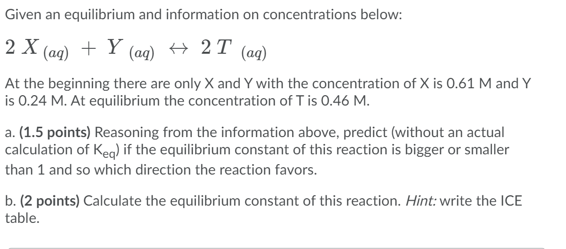 Solved Given an equilibrium and information on | Chegg.com