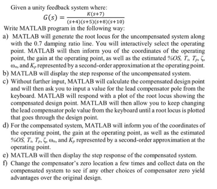 Given a unity feedback system where: G(s)- K(s+7) | Chegg.com