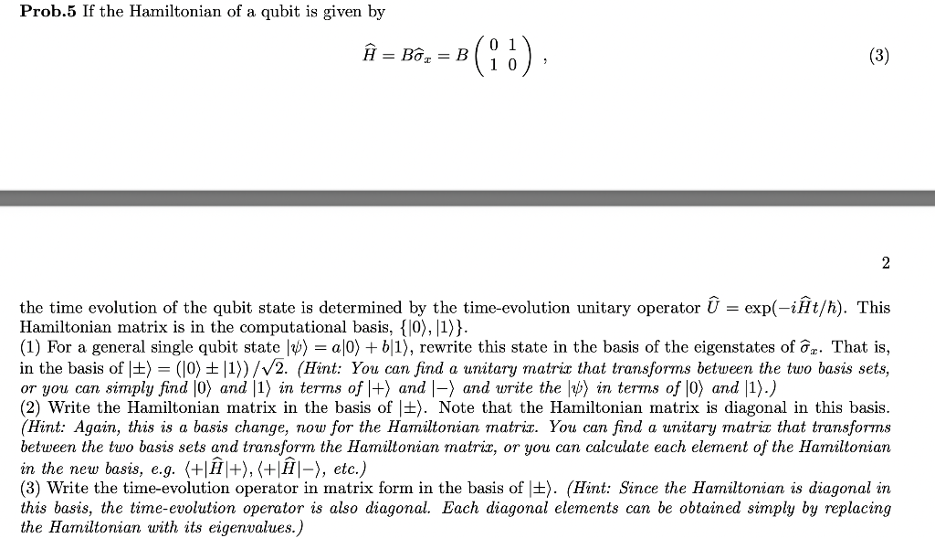 Solved Prob.5 If the Hamiltonian of a qubit is given by | Chegg.com