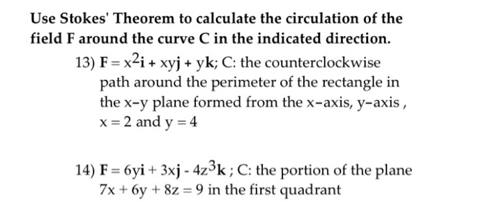 Solved Use Stokes' Theorem to calculate the circulation of | Chegg.com