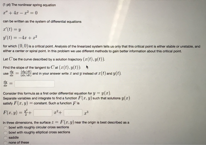 Solved (1 pt The nonlinear spring equation can be written as | Chegg.com
