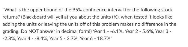 Solved "What is the upper bound of the 95% confidence | Chegg.com