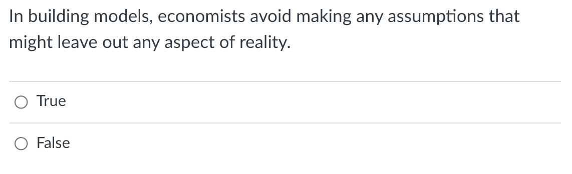 Solved In building models, economists avoid making any | Chegg.com