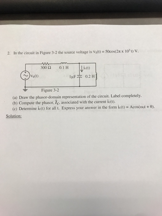 Solved 50cos(2π x 103 t) V, 2. In the circuit in Figure 3-2 | Chegg.com