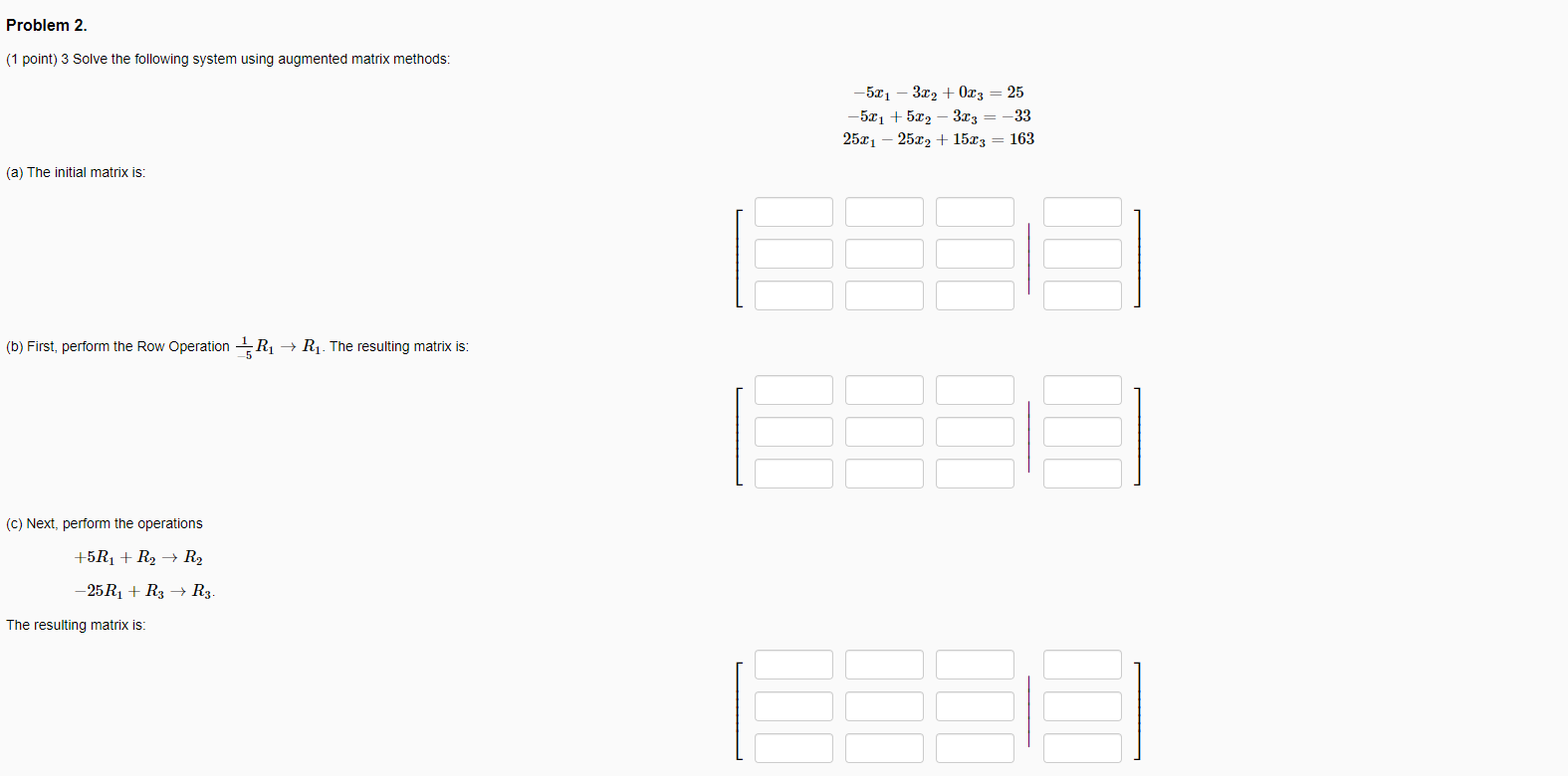 Solved (1 point) 3 Solve the following system using | Chegg.com