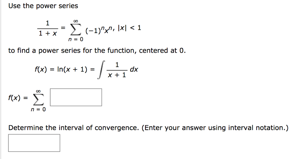 Solved Use the power series n=0 to find a power series for | Chegg.com