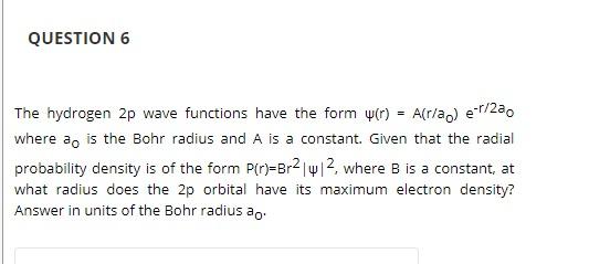 Solved QUESTION 6 The hydrogen 2p wave functions have the | Chegg.com