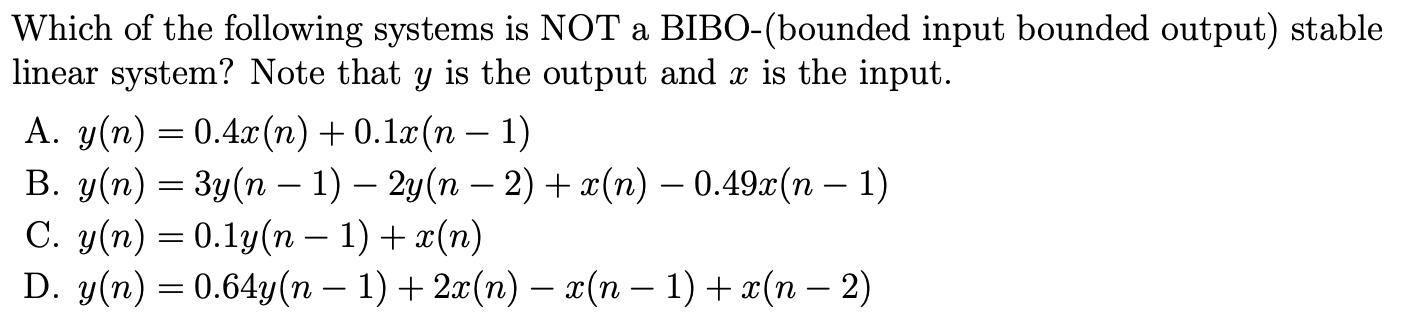 Solved Which of the following systems is NOT a BIBO-(bounded | Chegg.com