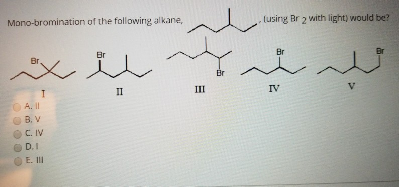 Solved Te En Mono Bromination Of The Following Alkane