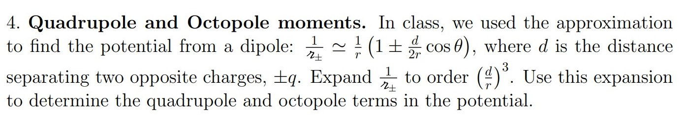 Solved 4. Quadrupole and Octopole moments. In class, we used | Chegg.com