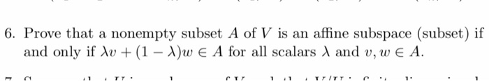 Solved 6. Prove that a nonempty subset A of V is an affine | Chegg.com