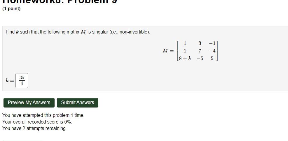 Solved Find k such that the following matrix M is singular | Chegg.com