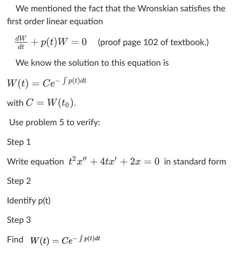 Solved We mentioned the fact that the Wronskian satisfies | Chegg.com
