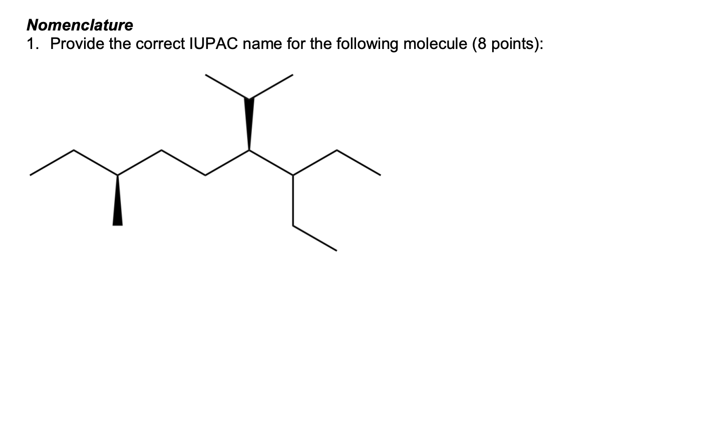 Solved Nomenclature 1. Provide the correct IUPAC name for | Chegg.com