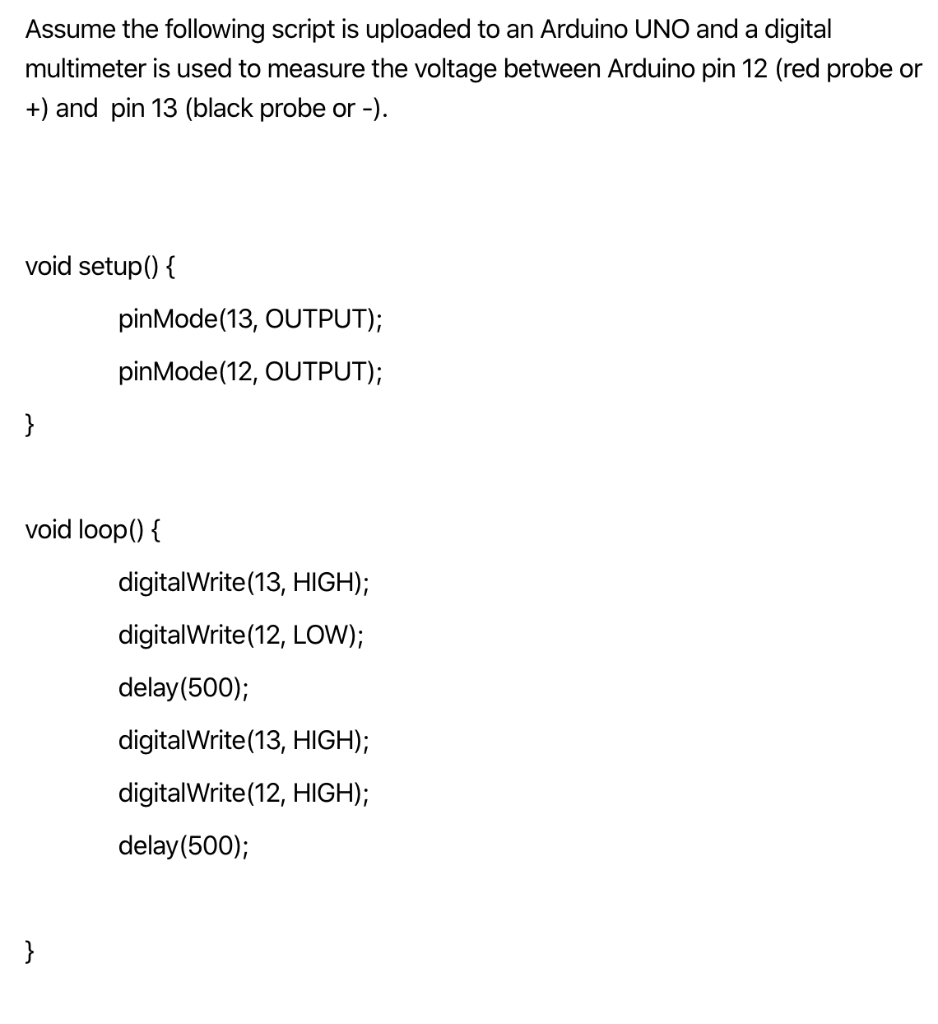 Assume the following script is uploaded to an Arduino | Chegg.com