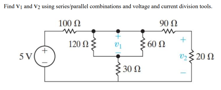Solved Find V1 and V2 using series/parallel combinations and | Chegg.com