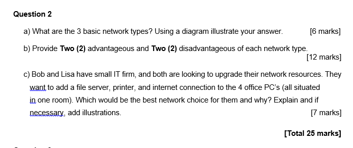 Solved Question 2 a) What are the 3 basic network types? | Chegg.com