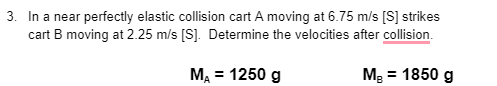 Solved 3. In a near perfectly elastic collision cart A | Chegg.com