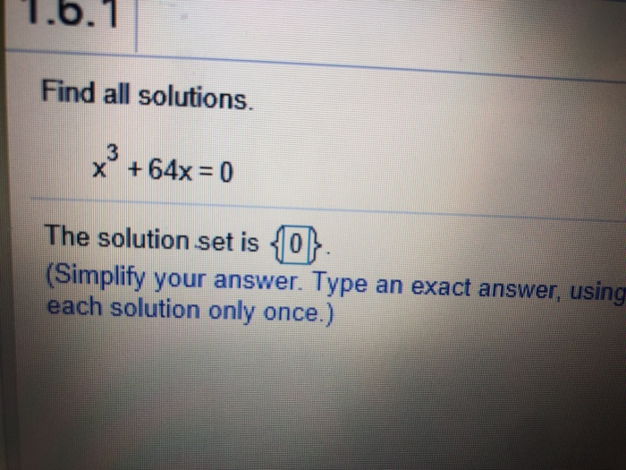 Solved 1.6.1 Find all solutions. x"+64x = 0 The solution set | Chegg.com