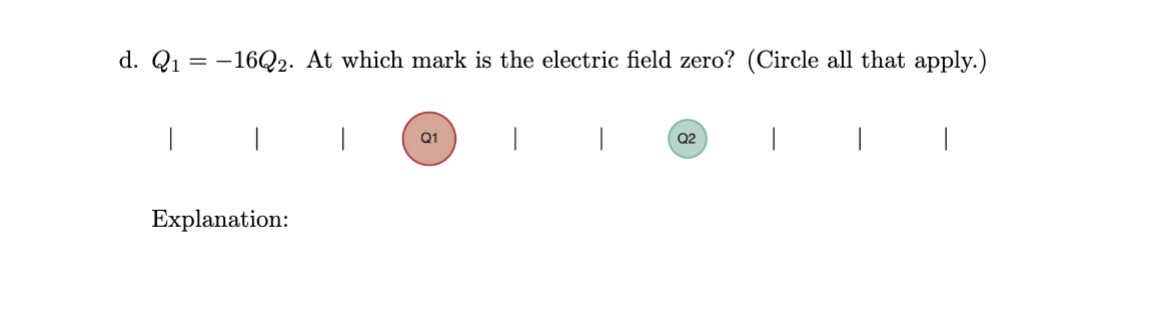 Solved d. Q_(1)=-16Q_(2). At which mark is the electric | Chegg.com