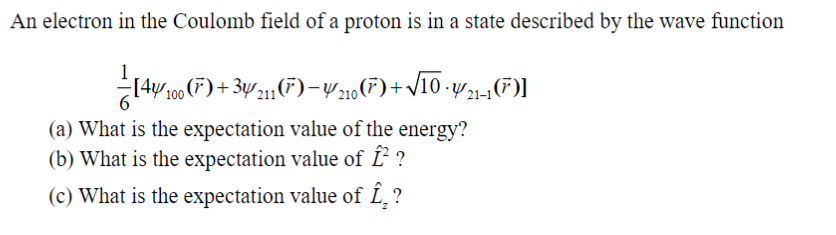 Solved An Electron In The Coulomb Field Of A Proton Is In A