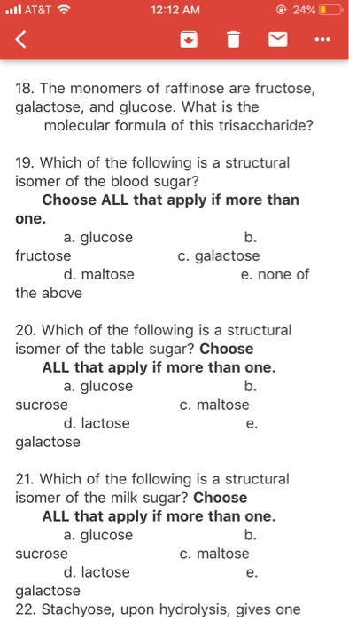 Solved l AT&T 12:12 AM 24% 18. The monomers of raffinose are | Chegg.com