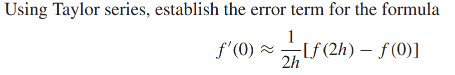 Solved Using Taylor series, establish the error term for the | Chegg.com