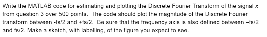 Solved Write the MATLAB code for estimating and plotting the | Chegg.com