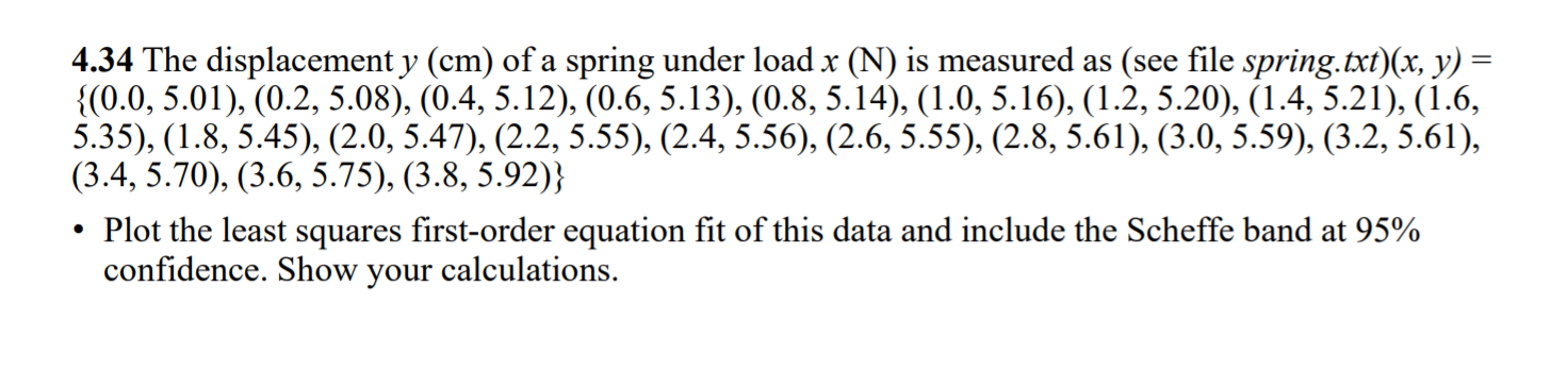 Solved 4.34 The displacement y (cm) of a spring under load x | Chegg.com