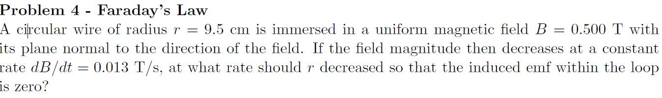 Solved Problem 4 - Faraday's Law circular wire of radius | Chegg.com