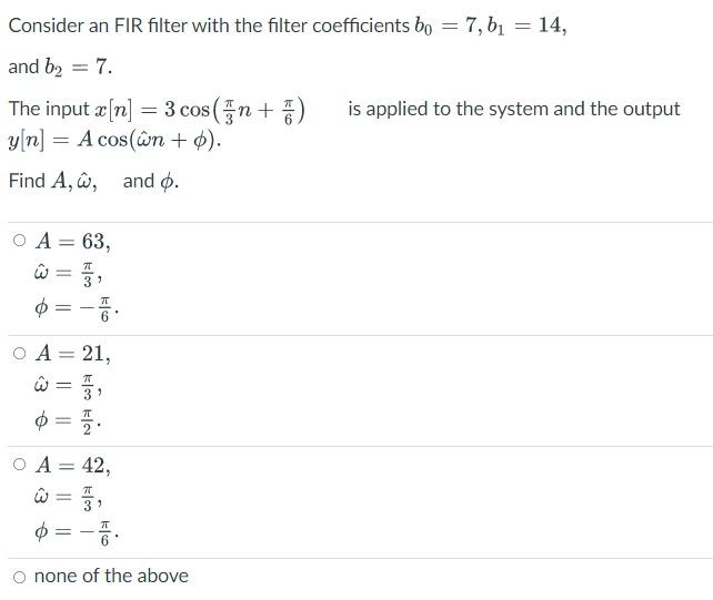 Solved Consider an FIR filter with the filter coefficients | Chegg.com