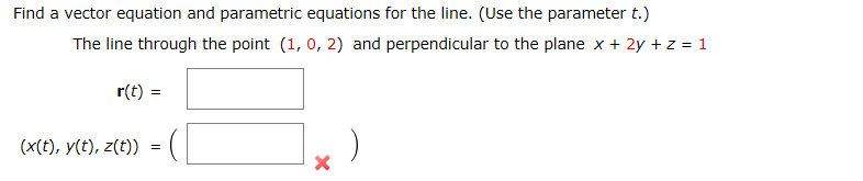 Solved Find a vector equation and parametric equations for | Chegg.com
