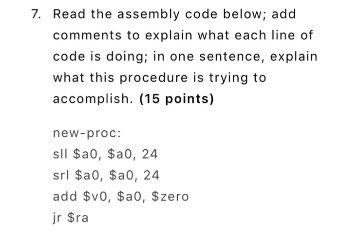 Solved 7. Read the assembly code below; add comments to | Chegg.com