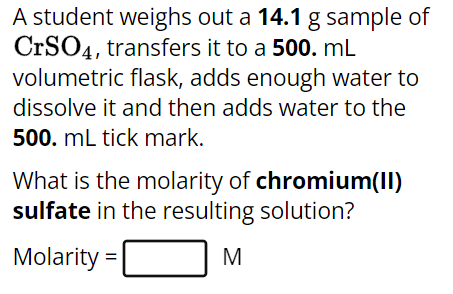 Solved A student weighs out a 14.1g sample of CrSO4, | Chegg.com