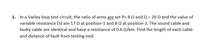 1. In a Varley loop test circuit, the ratio of arms | Chegg.com