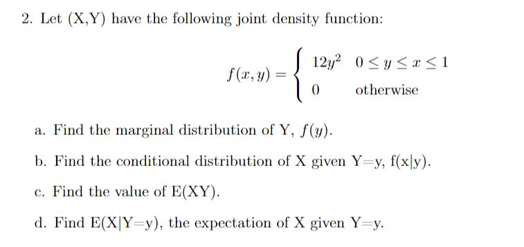Solved 2. Let (X,Y) have the following joint density | Chegg.com