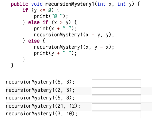 Solved Public Void Recursionmystery1int X Int Y If Y