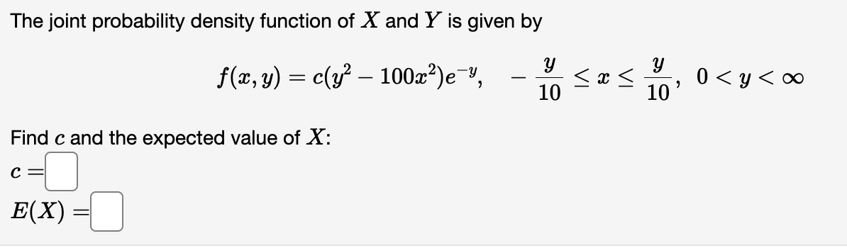 Solved The joint probability density function of X and Y is | Chegg.com