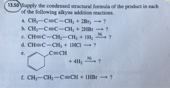 Solved 13.50 Supply the condensed structural formula of the | Chegg.com