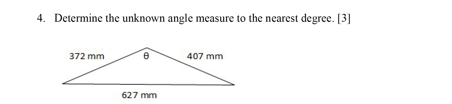 Solved 4. Determine the unknown angle measure to the nearest | Chegg.com